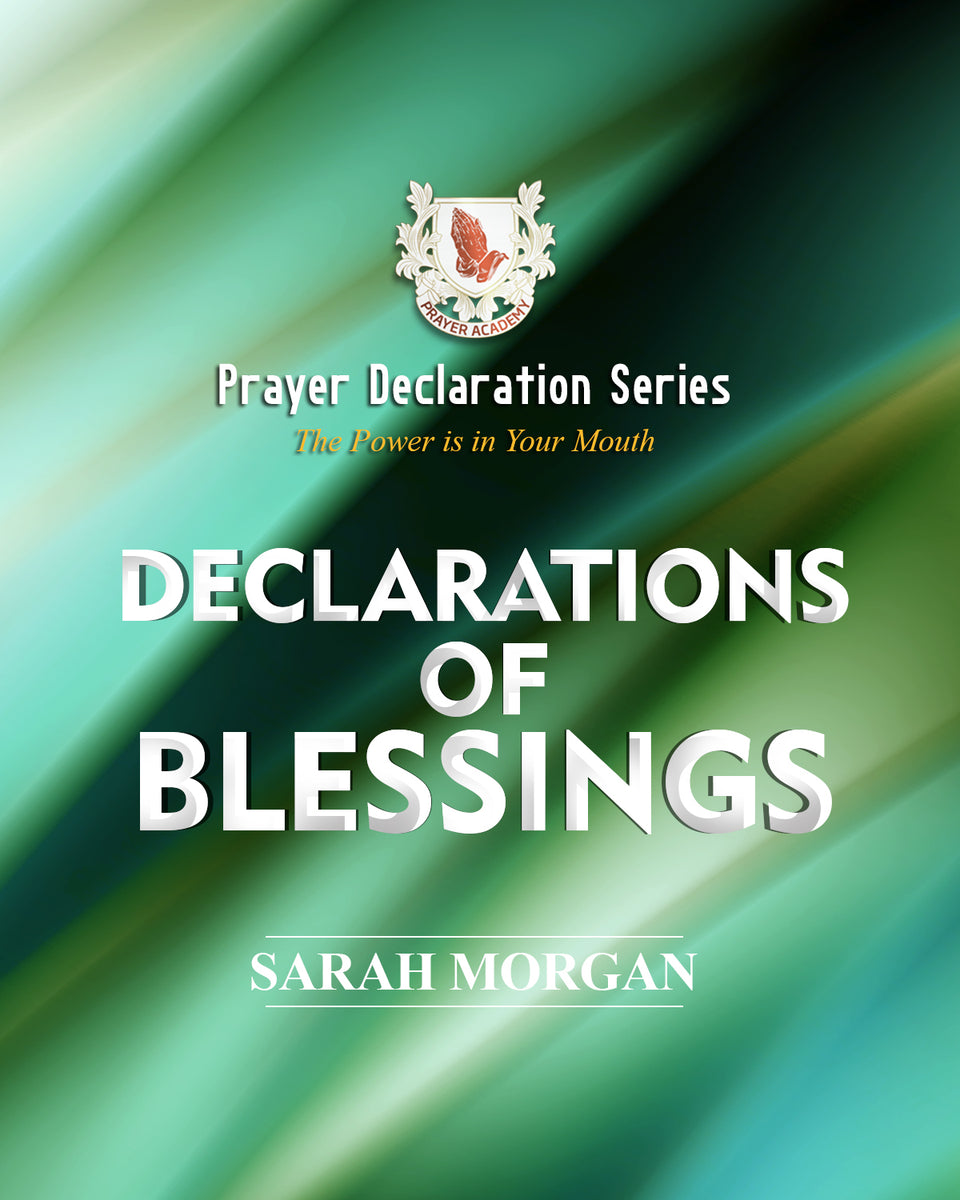 Prayer Declaration Series: Declarations of Blessings – Prayer Academy ...